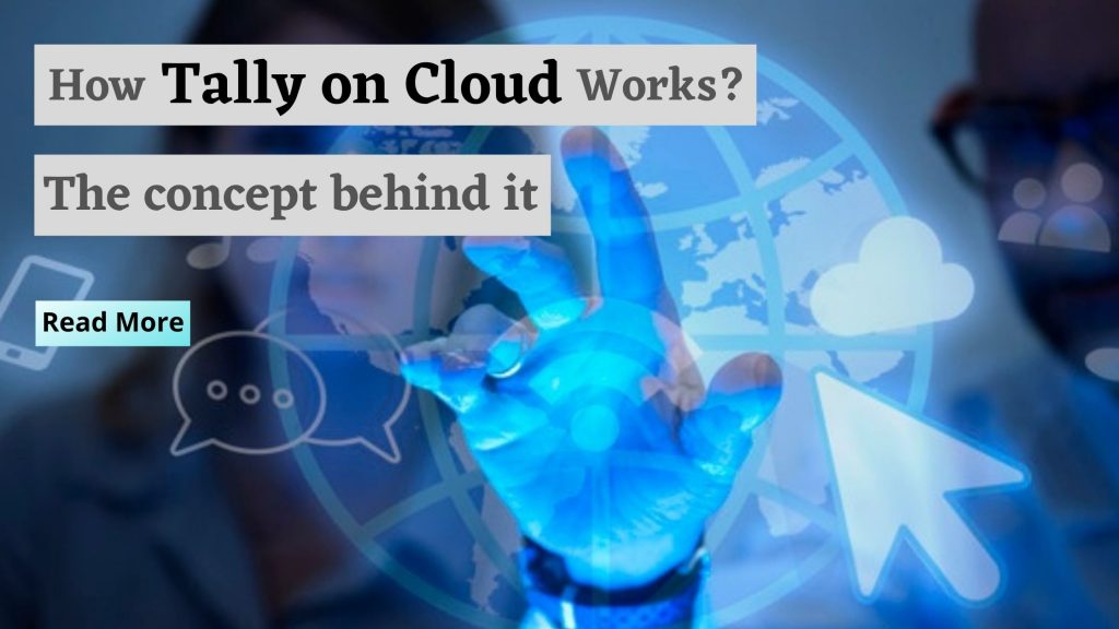 How Tally on Cloud Works? The concept behind it